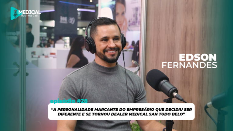 Edson Fernandes, Dealer Medical San, é o próximo convidado do Medical ...